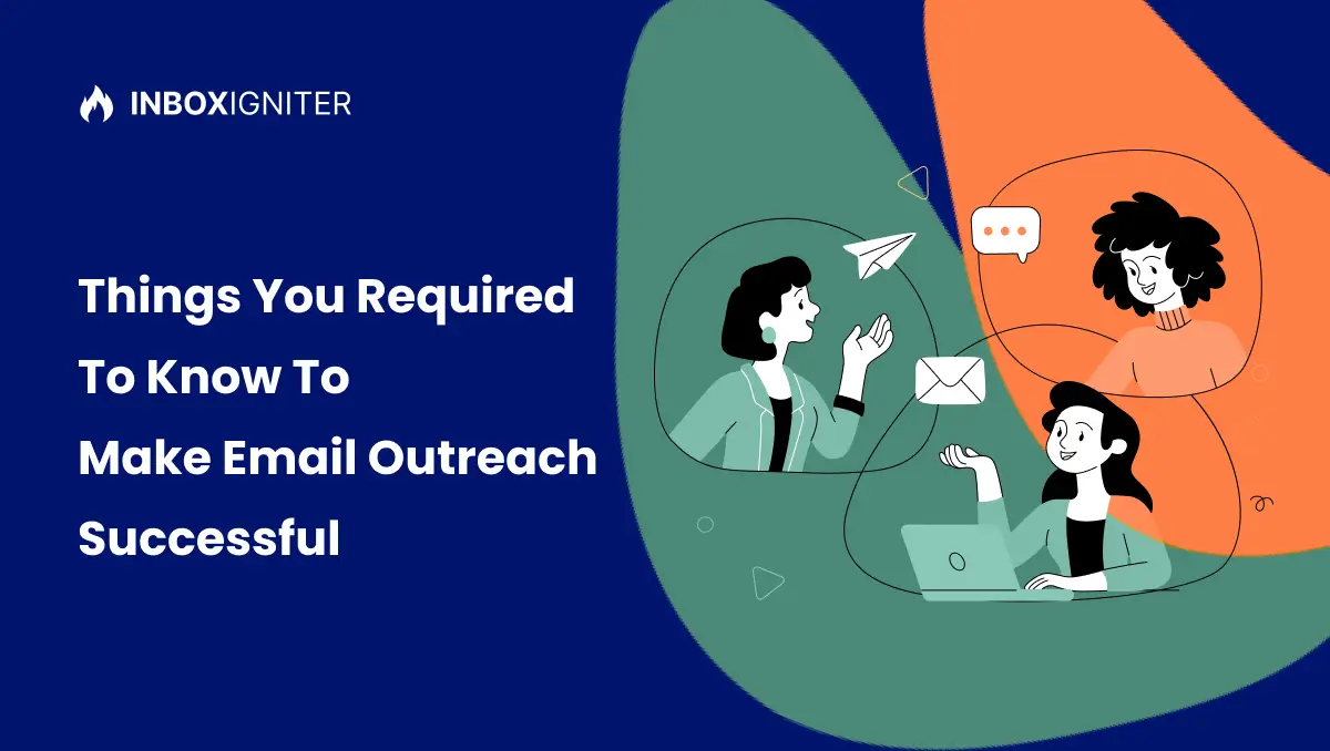 Things You Need to Know to Make Email Outreach Successful
